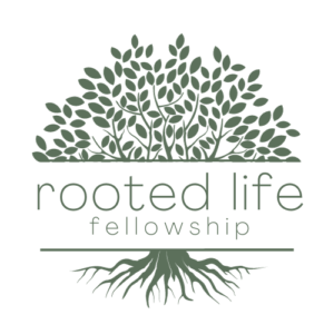 Vision | Rooted Life Fellowship